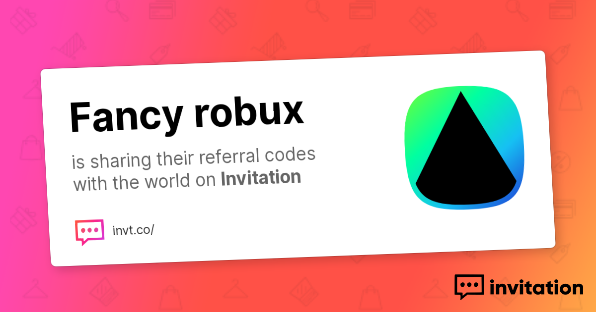 Fancy robux's Promo Codes — Fancy robux invitation.codes