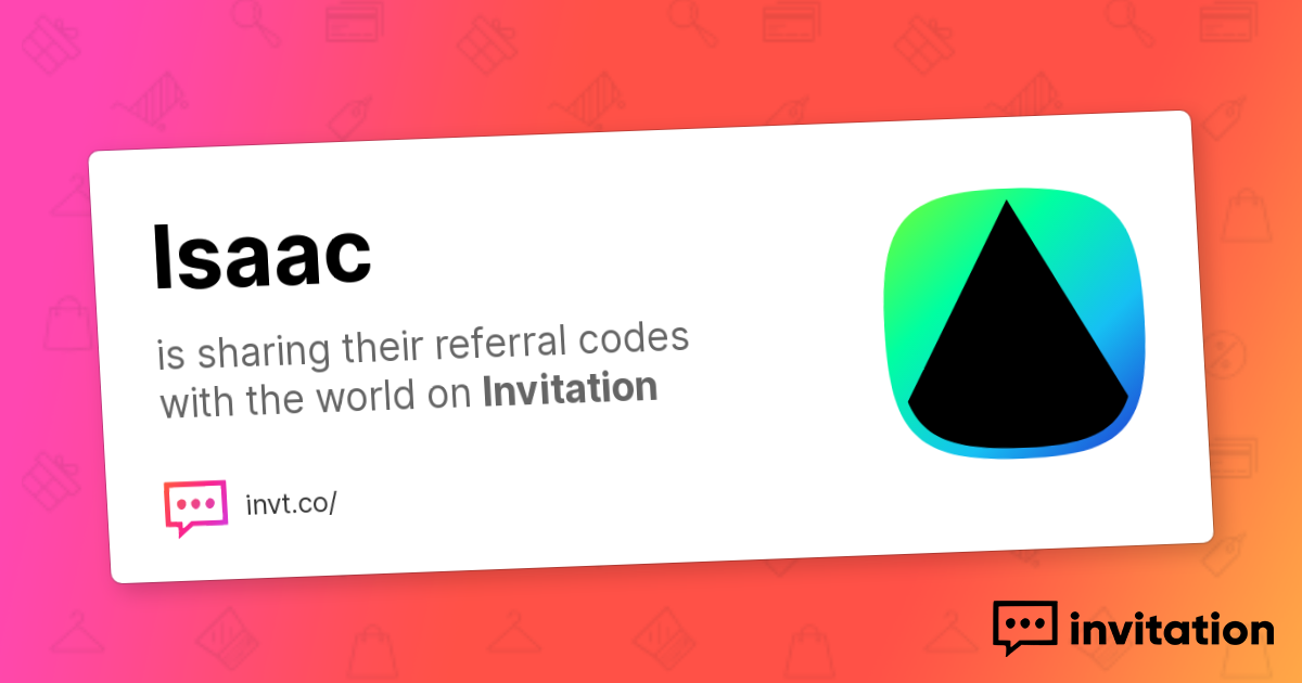 Somos comunidad de referidos — Isaac invitation.codes