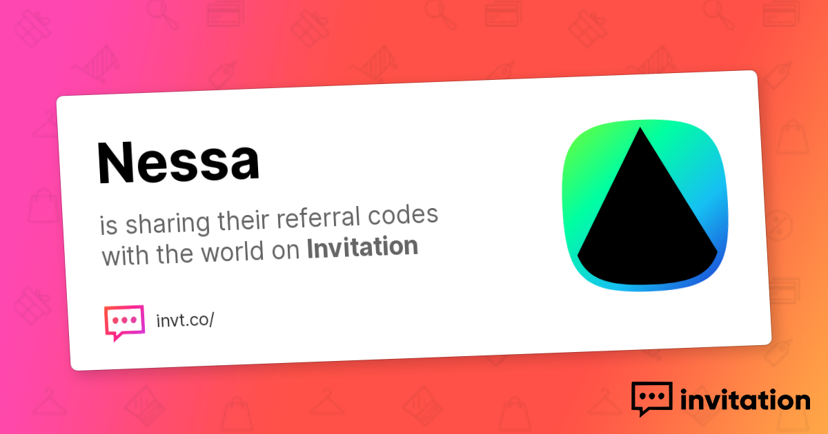 Nessa's Promo Codes — Nessa Gray invitation.codes