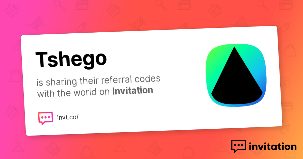 Tshego.kunu's Promo Codes — Tshego.kunu invitation.codes