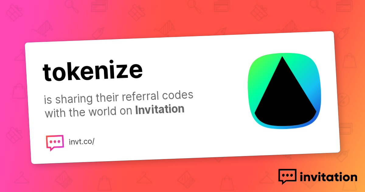 Tokenize's Promo Codes — Tokenize invitation.codes